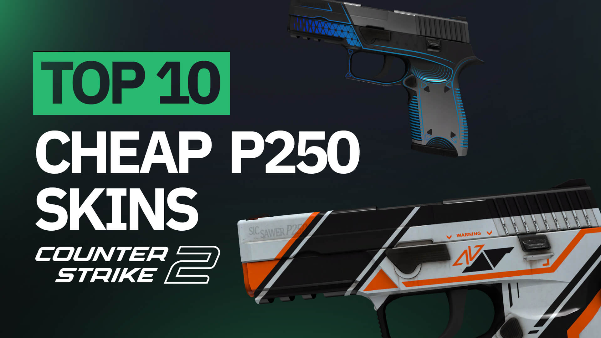 Top 10 Cheap P250 Skins