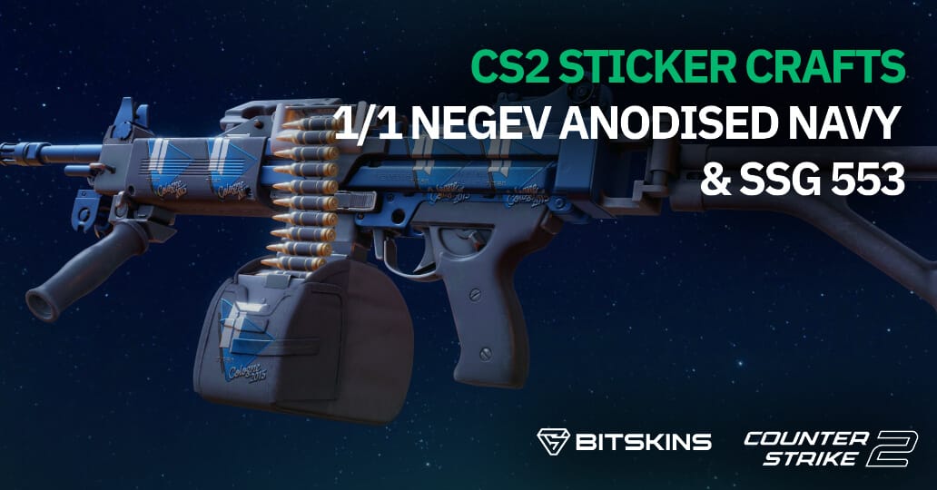 CS2 Sticker Crafts : 1/1 Negev and SSG 553 Anodised Navy