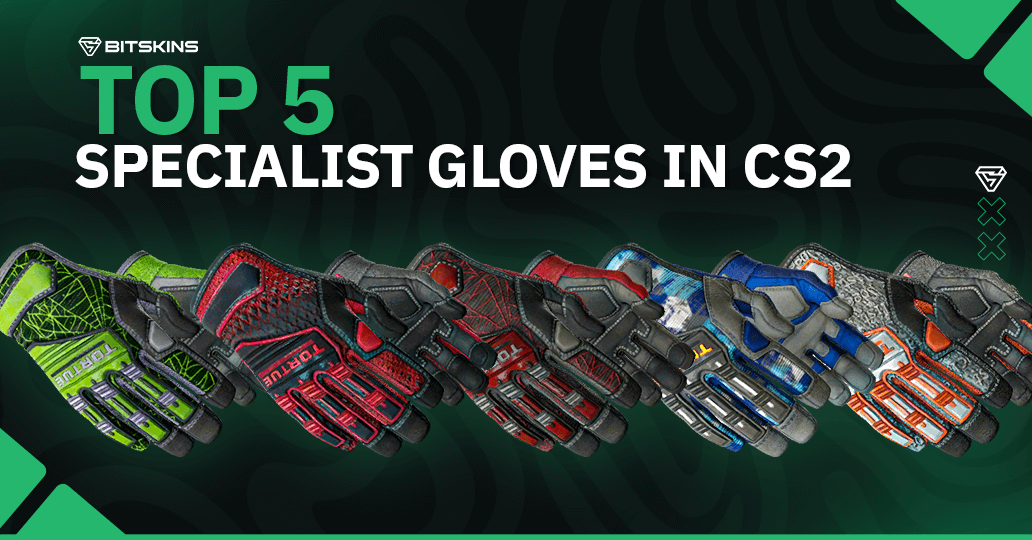 Top 5 Specialist Gloves in CS2