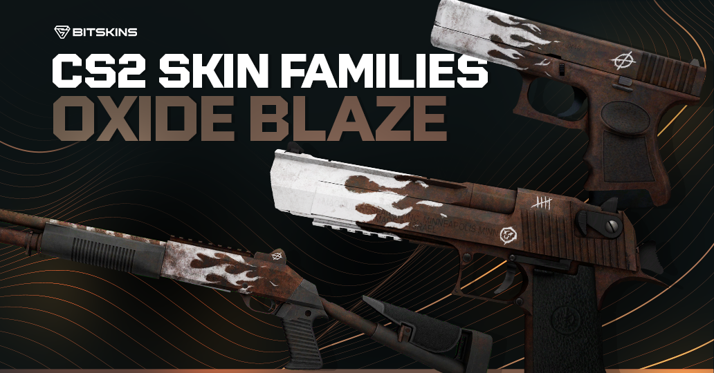 CS2 Skin Families: Oxide Blaze