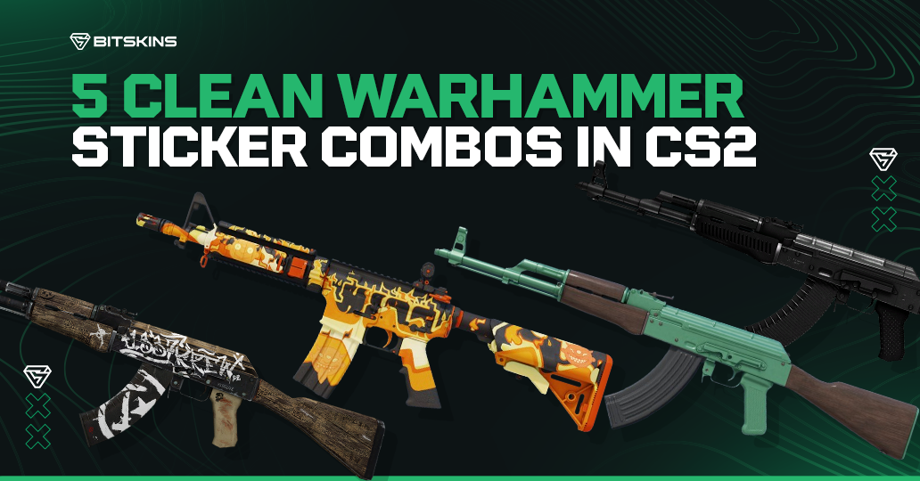 5 Clean Warhammer Sticker Combos in CS2