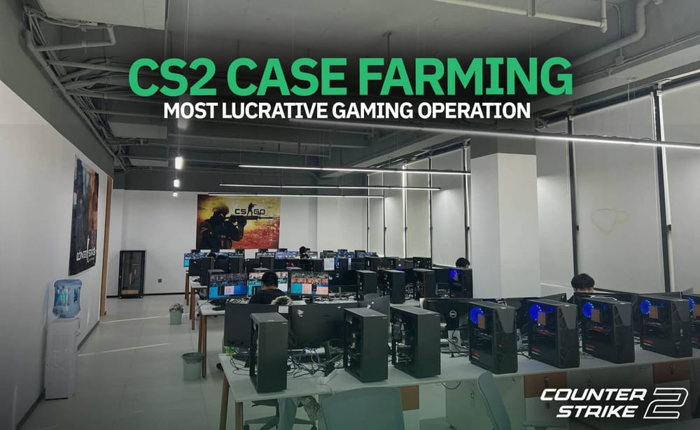 CS2 Case Farming - A Look Into One of the Most Lucrative Gaming Operations