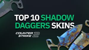Top 10 Shadow Daggers CS2 Skins